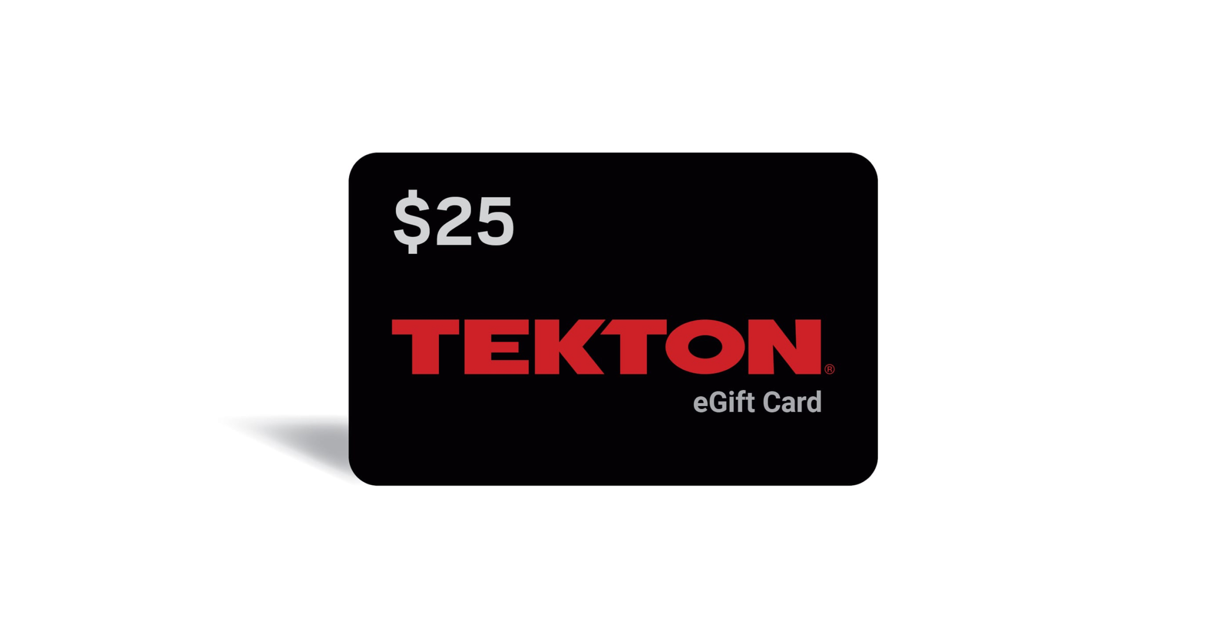 Gift Cards | TEKTON | Fast, Free Email Delivery